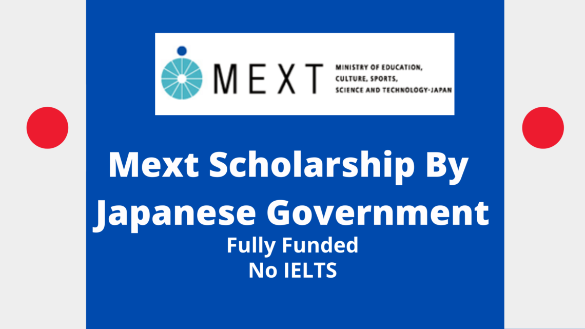 APPLY NOW! JAPANESE GOVERNMENT (MONBUKAGAKUSHO) MEXT SCHOLARSHIPS 2025 FOR UNDERGRADUATE AND ...