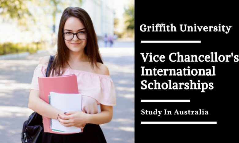 Apply Now! 2026 Griffith University Vice Chancellor’s International ...